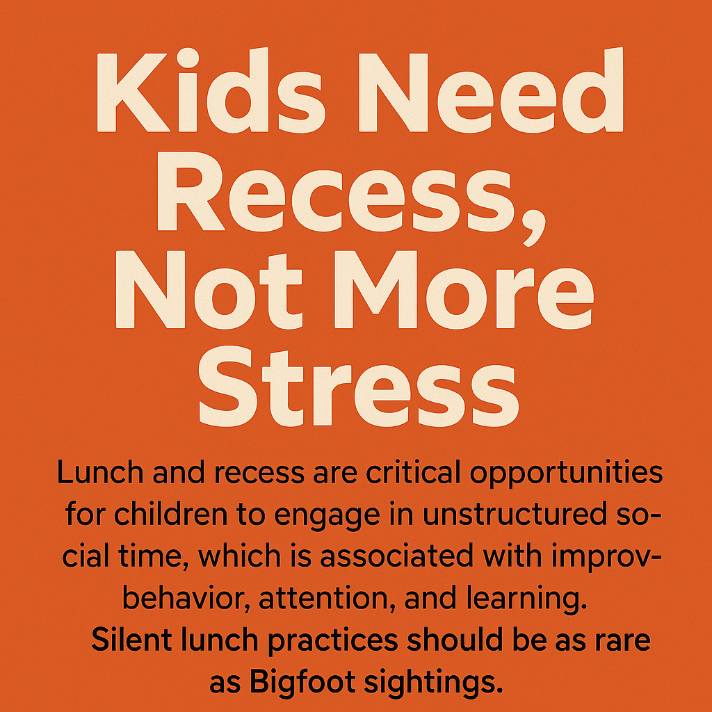 The Real Consequence of Silent Lunch and No Recess – Dr. Brad Johnson